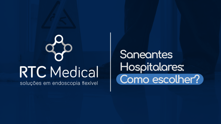 Saneantes Hospitalares: Como escolher? - RTC Soluções em saúde
